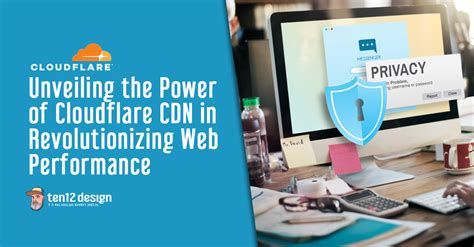 Cloudflare Cdn In Revolutionizing Web Performance Ten12 Design