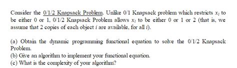 Solved Consider The 012 Knapsack Problem Unlike 01