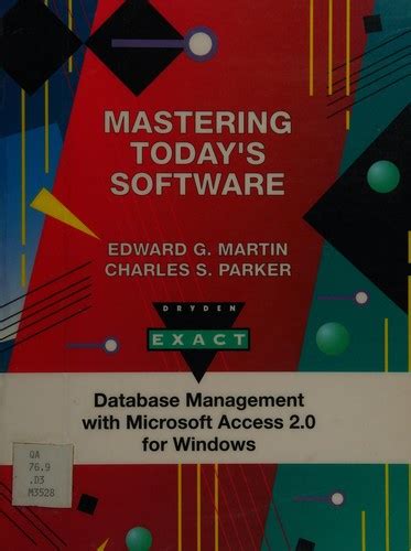 Mastering Todays Software Database Management With Microsoft Access