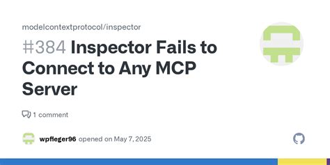 Inspector Fails To Connect To Any Mcp Server · Issue 384 · Modelcontextprotocolinspector · Github