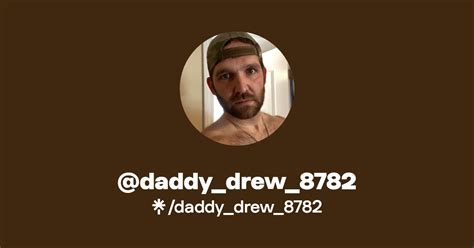 Daddy Drew Find Daddy Drew Onlyfans Linktree