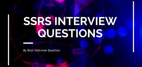 Ssrs Technical Interview Questions Unique Interview Questions