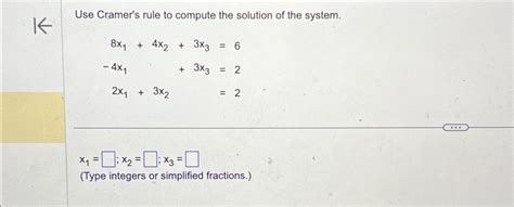 solved use cramer s rule to compute the solution of the