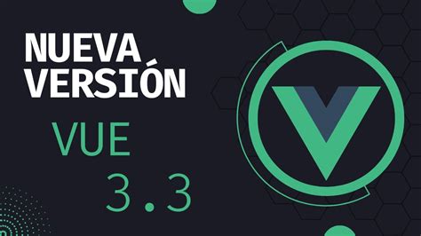Nueva Versión De Vue 33 Youtube