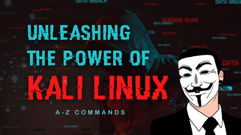 Kali Linux A Z Commands Guide Mastering The Tools Of Hacking