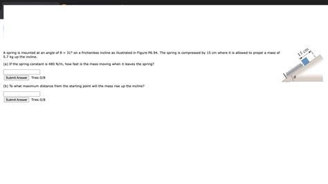 Solved A Spring Is Mounted At An Angle Of θ 31∘ On A