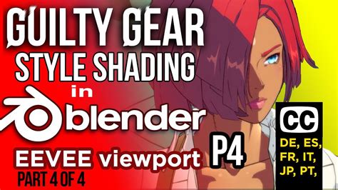 Guilty Gear Stylized Shader In Blenders Eevee Part 4 Of 4 Tutorials Tips And Tricks