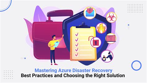 Mastering Azure Disaster Recovery Best Practices And Choosing The Right Solution