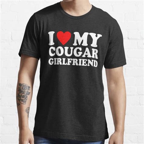 I Love My Cougar Girlfriend Shirt I Heart My Cougar Girlfriend Gf Essential T Shirt For Sale