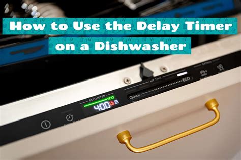 How To Use The Delay Timer On A Dishwasher HowdyKitchen