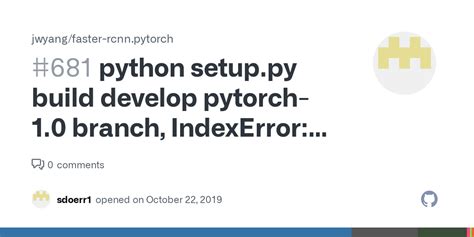 Python Setup Py Build Develop Pytorch 1 0 Branch IndexError List