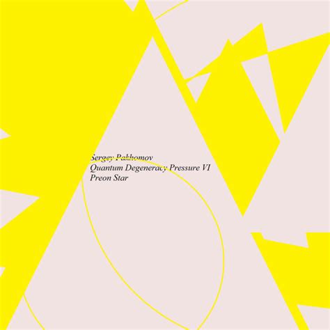 Quantum Degeneracy Pressure Vi Preon Star Sergey Pakhomov Static Minimalism Net Label