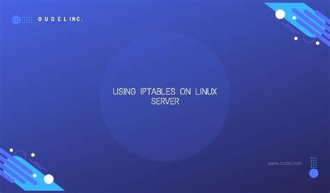 How To Unban The Ip Address Using Iptables On Linux Server Oudel Inc