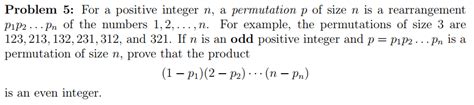 Solved Problem 5 For A Positive Integer N A Permutation P Chegg Com