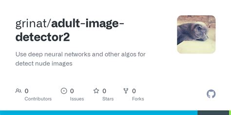 GitHub Grinat Adult Image Detector Use Deep Neural Networks And Other Algos For Detect Nude