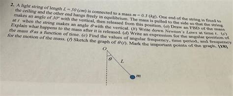 Solved A Light String Of Length L Cm Is Connected To Chegg