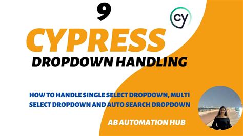 Part 9 Dropdown Handling In Cypress Single Dropdown Multi Select Dropdown And Auto Search