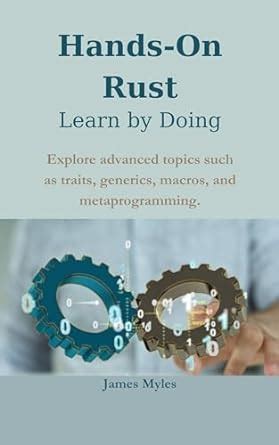 Hands On Rust Learn By Doing Rust Programming Books Arsenal EBook