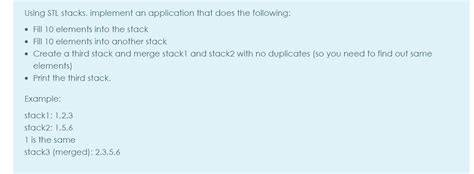 Solved Using Stl Stacks Implement An Application That Does