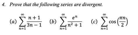 Solved Prove That The Following Series Are Divergent N Chegg