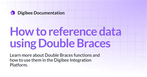 How To Reference Data Using Double Braces Digibee Documentation