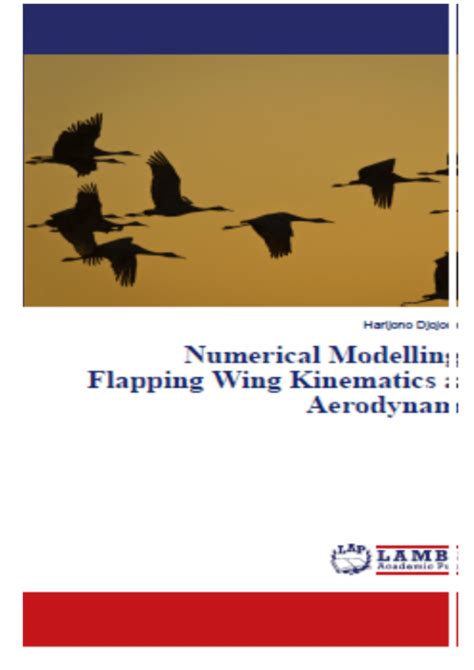 Pdf Numerical Modelling Of Flapping Wing Kinematics And Aerodynamics
