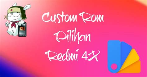 Kumpulan Custom ROM Redmi 4X Terbaik Tested 100 Persen KASKUS