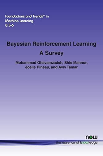 Bayesian Reinforcement Learning A Survey Foundations And Trendsr In Machine Learning
