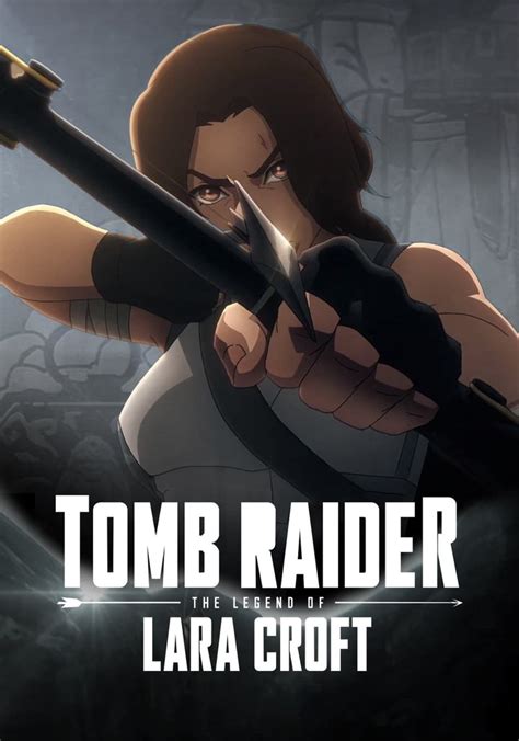 Tomb Raider The Legend Of Lara Croft Streaming