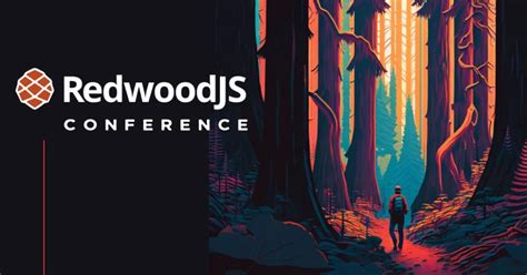 Redwoodjs On Linkedin Redwoodjs Conference