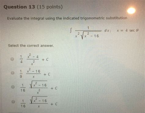Solved Evaluate The Integral Using The Indicated