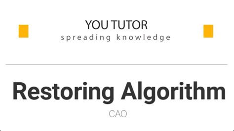 Cao Restoring Division Algorithm Youtube