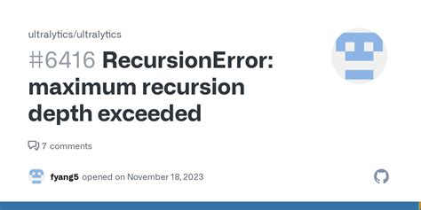 Recursionerror Maximum Recursion Depth Exceeded · Issue 6416
