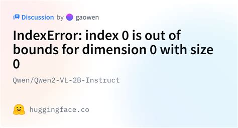 Qwenqwen2 Vl 2b Instruct · Indexerror Index 0 Is Out Of Bounds For