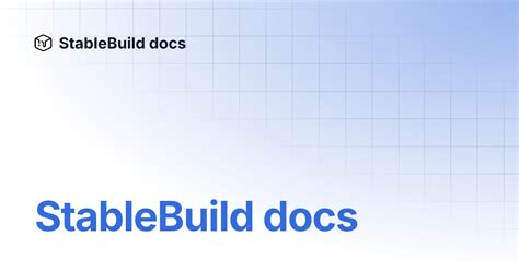 StableBuild Docs StableBuild Docs