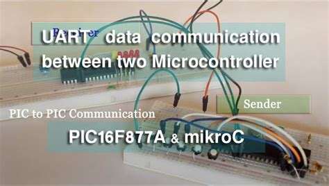 Uart Data Communication Between Two Microcontroller Use Pic16f877a