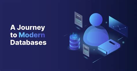 Journey To Modern Databases