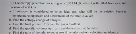 [solved] Iii The Entropy Generation For Nitrogen Is 0