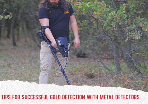 Tips For Successful Gold Detection With Metal Detectors