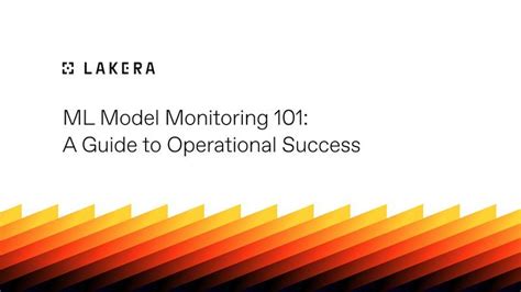 Ml Model Monitoring 101 A Guide To Operational Success Lakera
