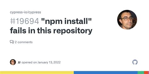 Npm Install Fails In This Repository · Issue 19694 · Cypress Io