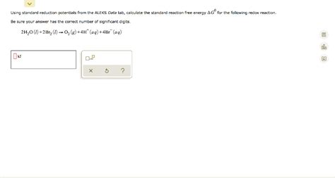 using standard reduction potentials from the aleks data tab calculate