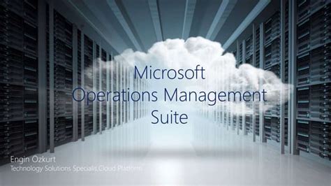 Microsoft Operations Management Suite Ppt