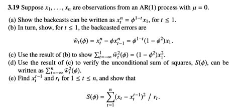 Solved 319 Suppose X1xn Are Observations From An Ar1