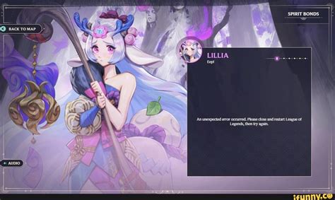 Lillia Eep An Unexpected Error Occurred Please Close And Restart League Of Legends Then Try