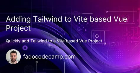 How To Add Tailwind Css To A Vite Based Vue Project Fado Code Camp