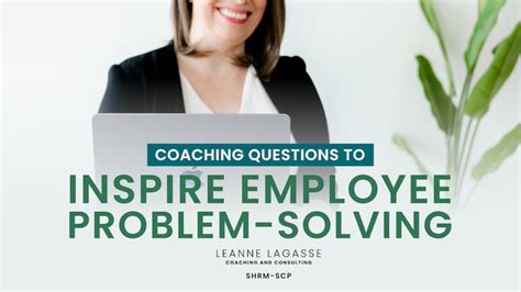 Coaching Questions To Inspire Employee Problem Solving