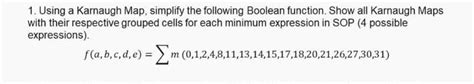 Solved Using A Karnaugh Map Simplify The Following Boolean