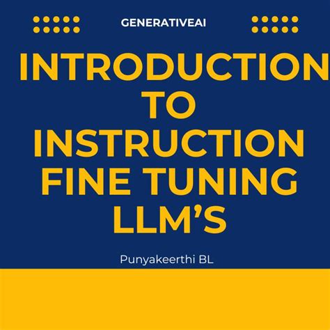 punyakeerthi bl on linkedin introduction to instruction fine tuning llm s