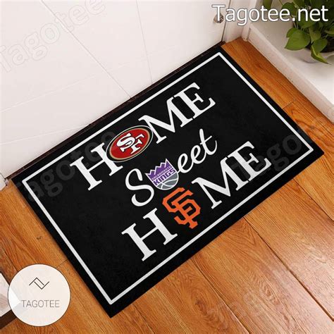 Home Sweet Home San Francisco 49ers Sacramento Kings San Francisco